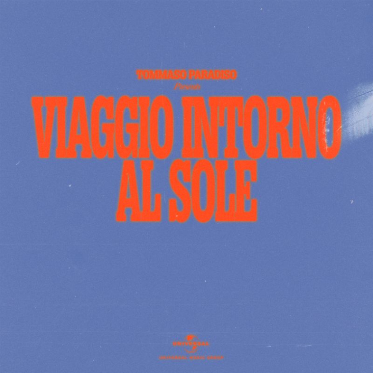 TOMMASO PARADISO TORNA CON IL NUOVO SINGOLO "VIAGGIO INTORNO AL SOLE" - Radio Parma